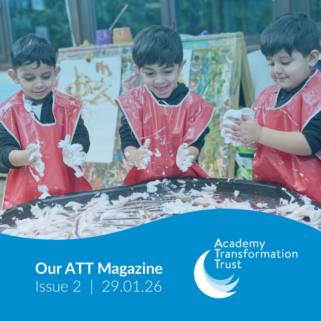 Transforming Lives Magazine | Issue 2 - Academy Transformation Trust